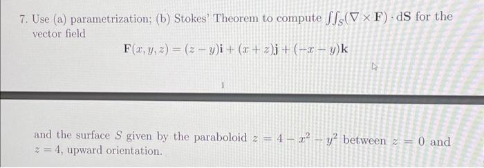 Solved 7. Use (a) parametrization; (b) Stokes' Theorem to | Chegg.com