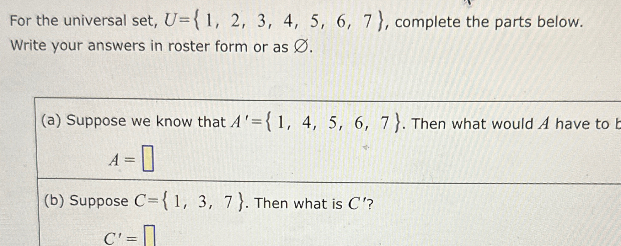 Solved For the universal set, U={1,2,3,4,5,6,7}, ﻿complete | Chegg.com