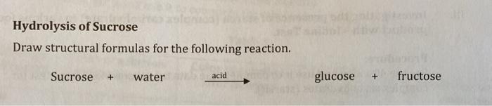 Solved Hydrolysis of Sucrose Draw structural formulas for | Chegg.com