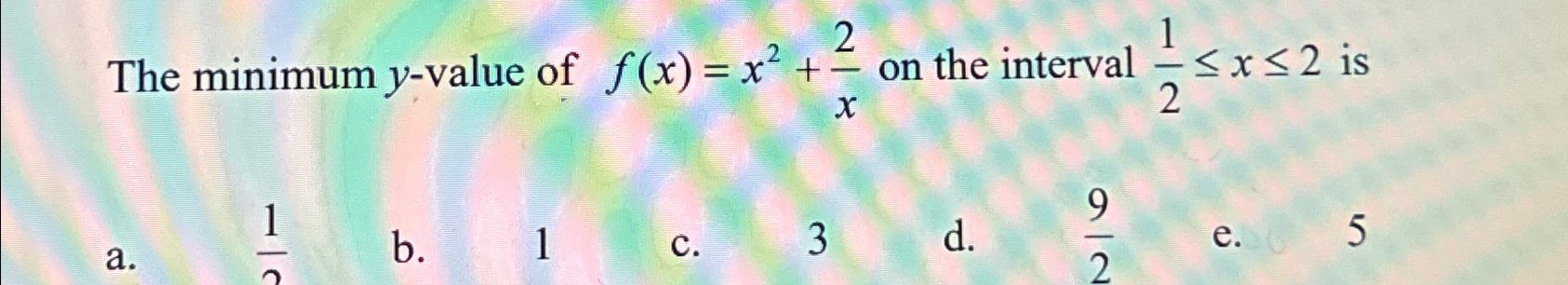 Solved The minimum y-value of f(x)=x2+2x ﻿on the interval | Chegg.com