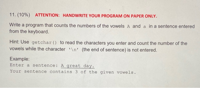 Solved 11. (10%) ATTENTION: HANDWRITE YOUR PROGRAM ON PAPER | Chegg.com