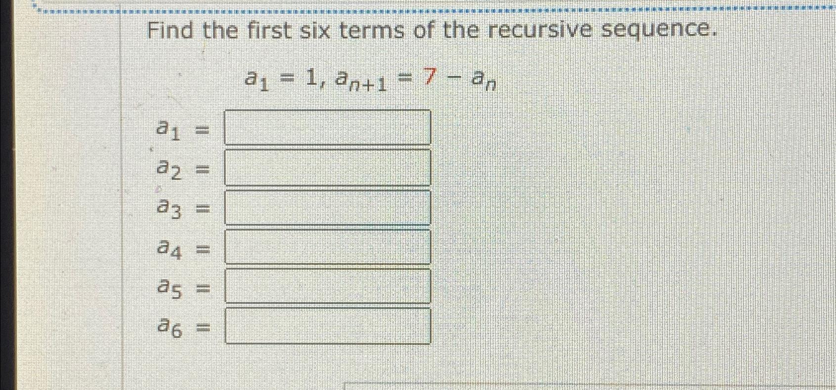 Find the first six terms of the recursive | Chegg.com