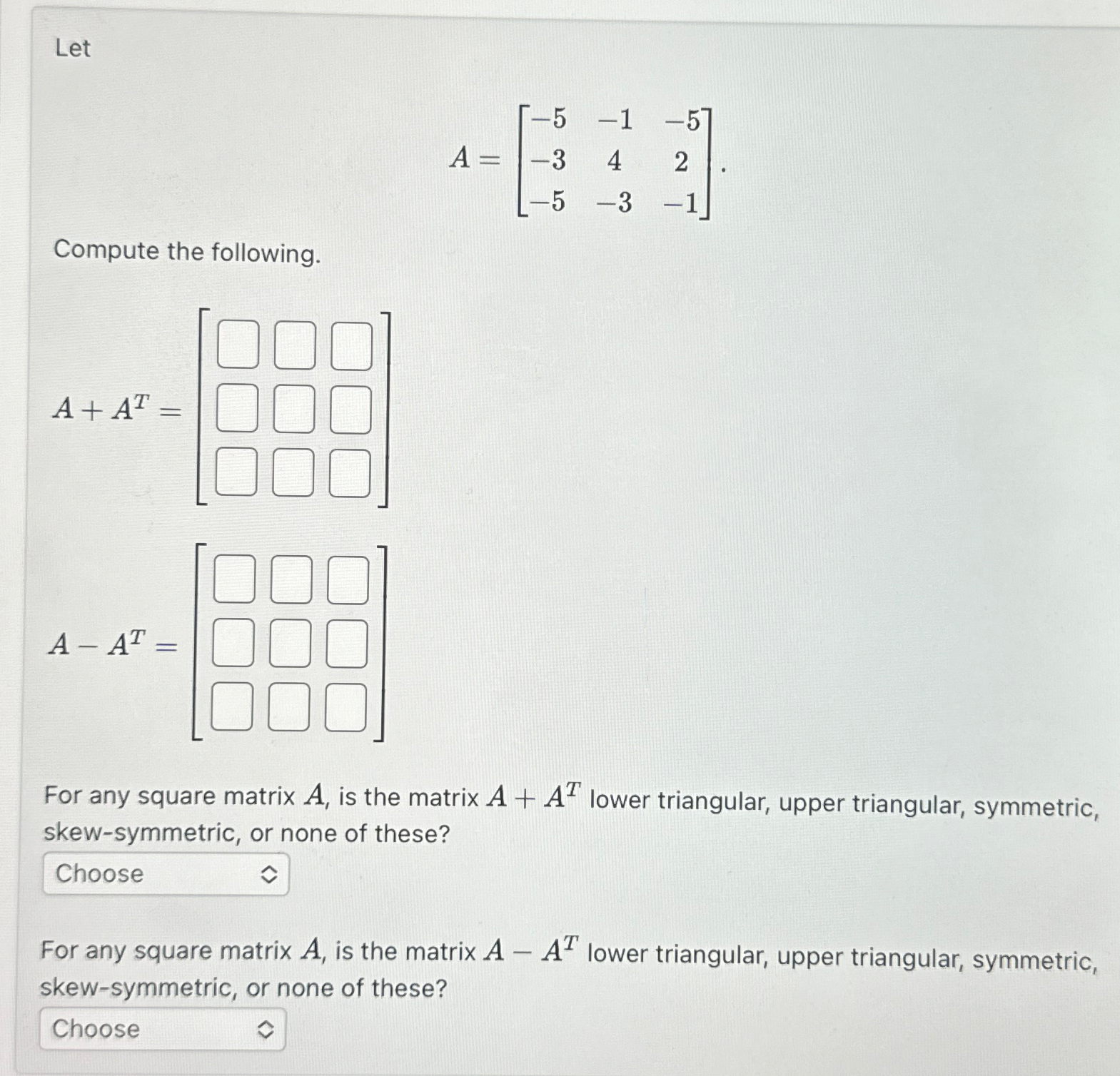 Solved LetA=[-5-1-5-342-5-3-1]Compute the | Chegg.com