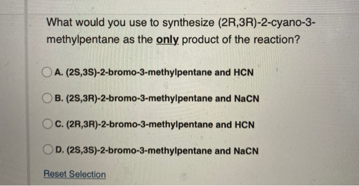 Solved What would you use to synthesize (2R,3R)-2-cyano-3- | Chegg.com