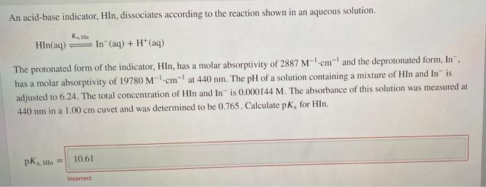 Solved An acid-base indicator, Hin, dissociates according to | Chegg.com
