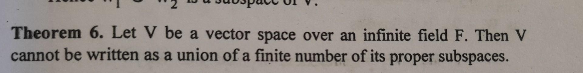 Solved Theorem 6. Let V be a vector space over an infinite | Chegg.com