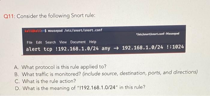 Solved Q11: Consider the following Snort rule: kaliakal: $ | Chegg.com