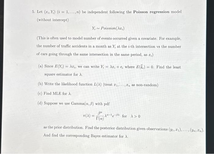 Solved 5. Let (xi,Yi)(i=1,…,n) be independent following the | Chegg.com