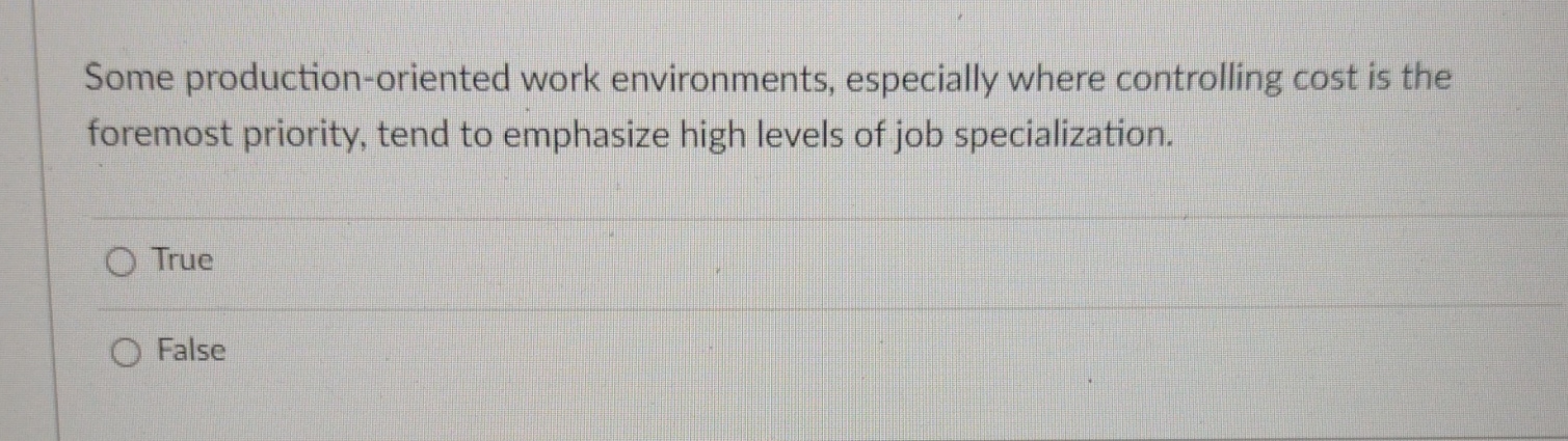 Solved Some production-oriented work environments, | Chegg.com