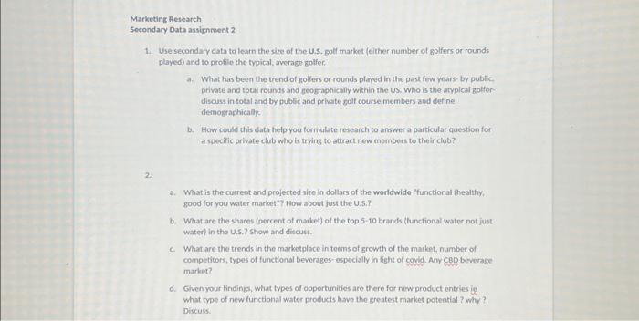 Solved Marketing Research Secondary Data assimment 2 1. Use | Chegg.com