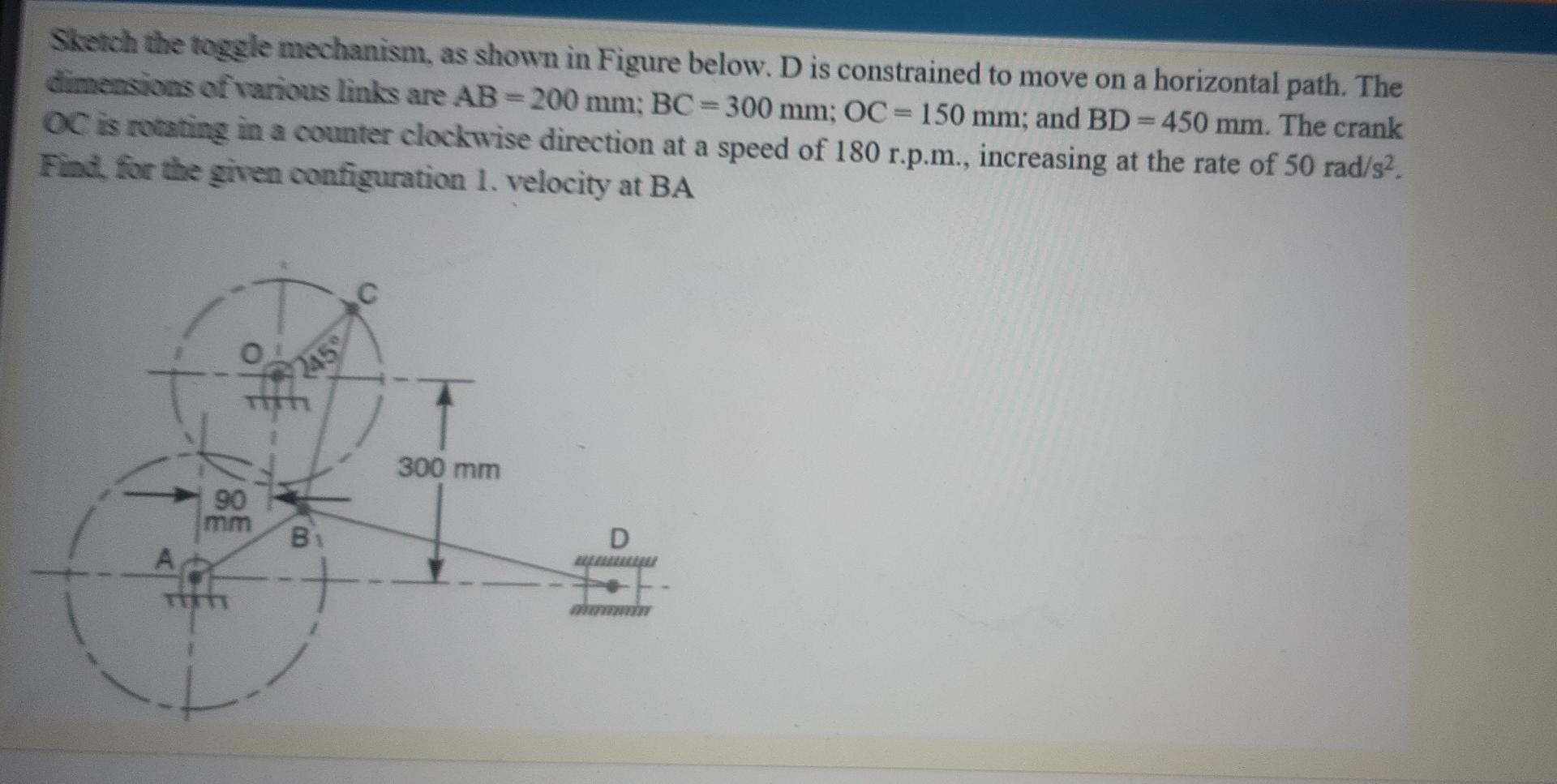 Solved Sketch the toggle mechanism, as shown in Figure | Chegg.com