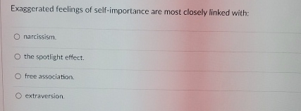 Solved Exaggerated feelings of self-importance are most | Chegg.com