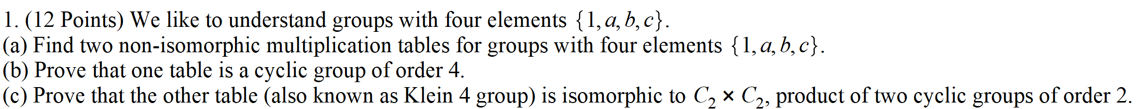 Solved (12 ﻿Points) ﻿We like to understand groups with four | Chegg.com