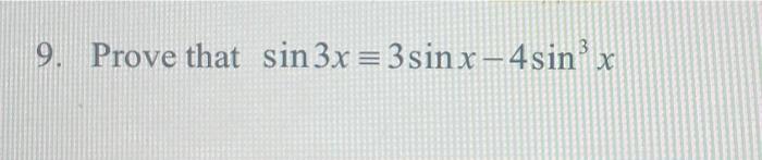 Solved sin3x≡3sinx−4sin3x | Chegg.com