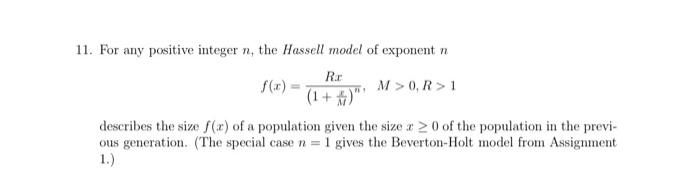 Solved 11. For any positive integer n, the Hassell model of | Chegg.com