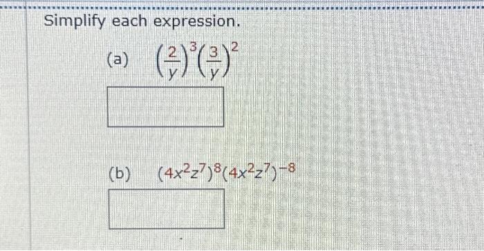 Solved Simplify each expression. (a) (y2)3(y3)2 (b) | Chegg.com