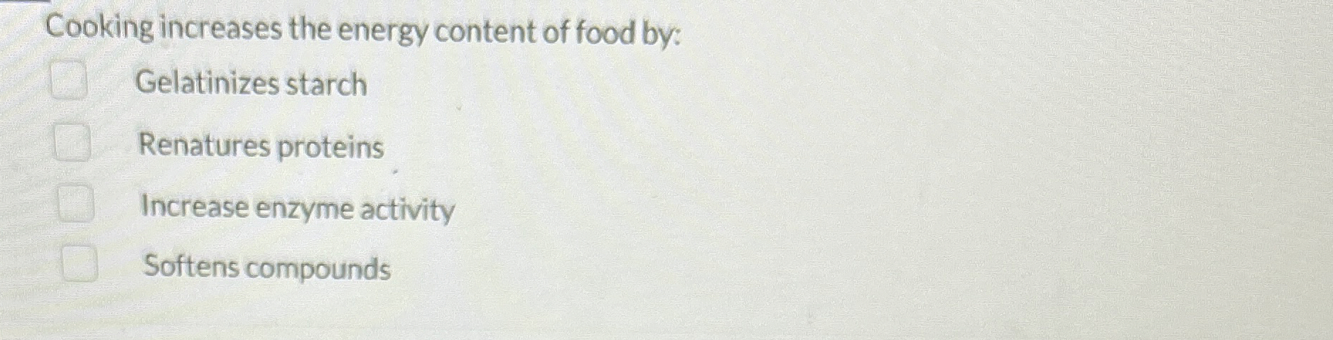 Solved Cooking increases the energy content of food | Chegg.com