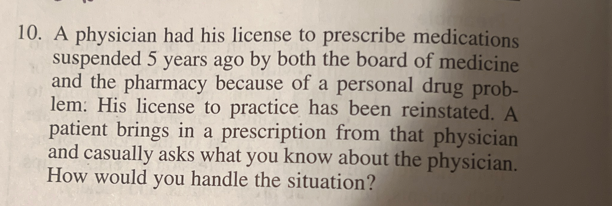 Solved A physician had his license to prescribe medications | Chegg.com