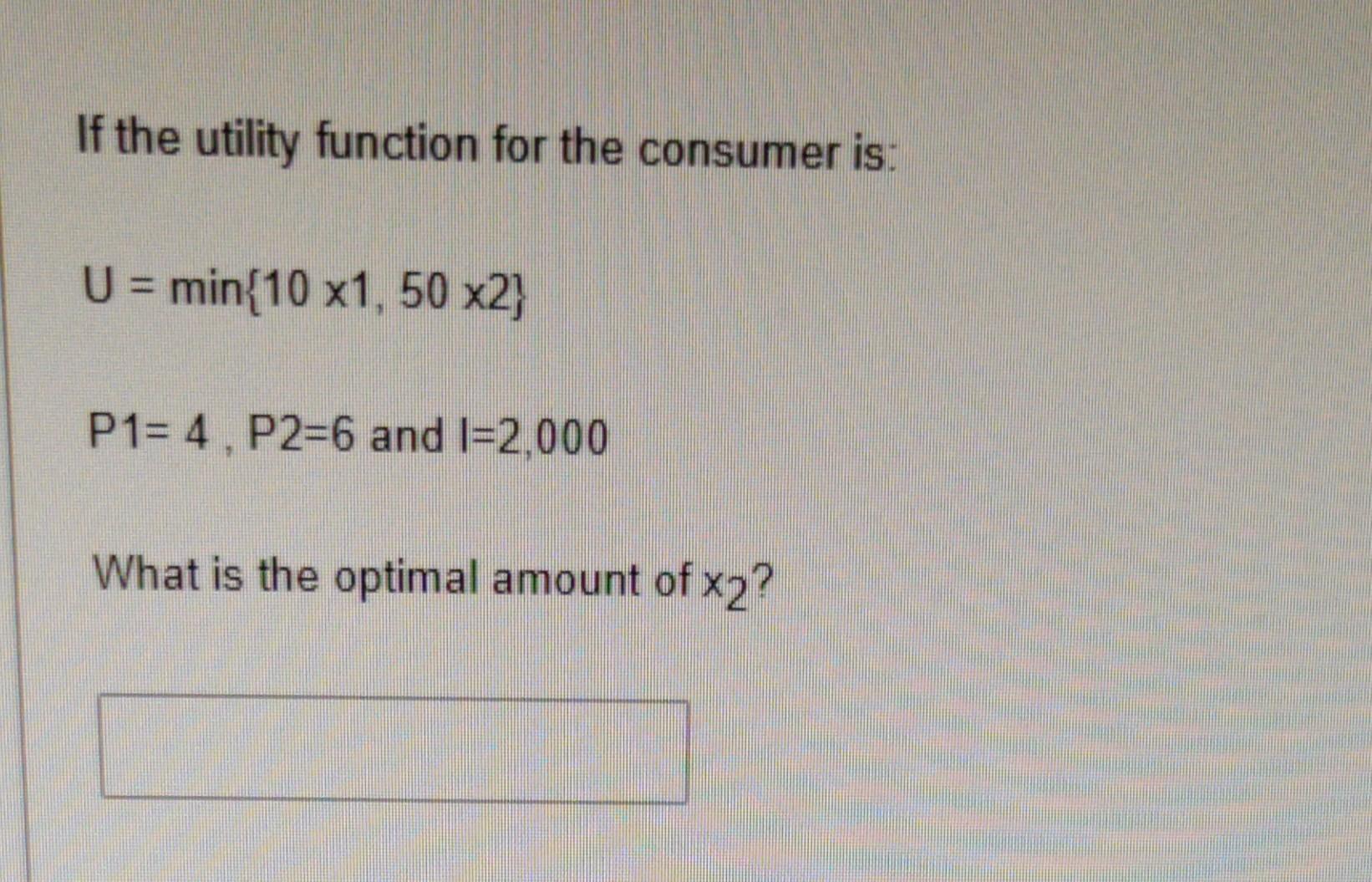Solved If the utility function for the consumer is: | Chegg.com