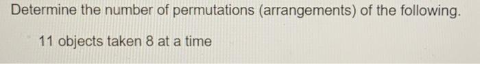 Solved Determine the number of permutations (arrangements) | Chegg.com