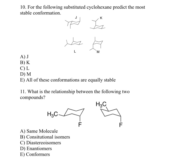 Solved 10. For the following substituted cyclohexane predict | Chegg.com