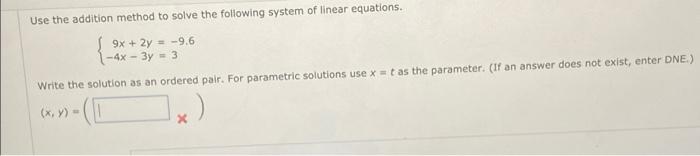 Solved Use the addition method to solve the following system | Chegg.com