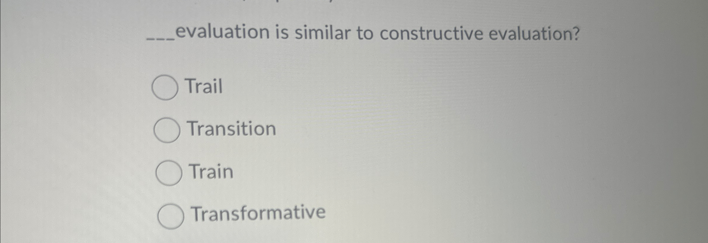 Solved q, ﻿evaluation is similar to constructive | Chegg.com
