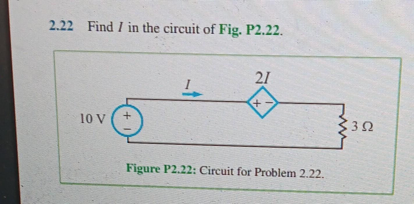 Solved 2.22 Find l in the circuit of Fig. P2.22. | Chegg.com