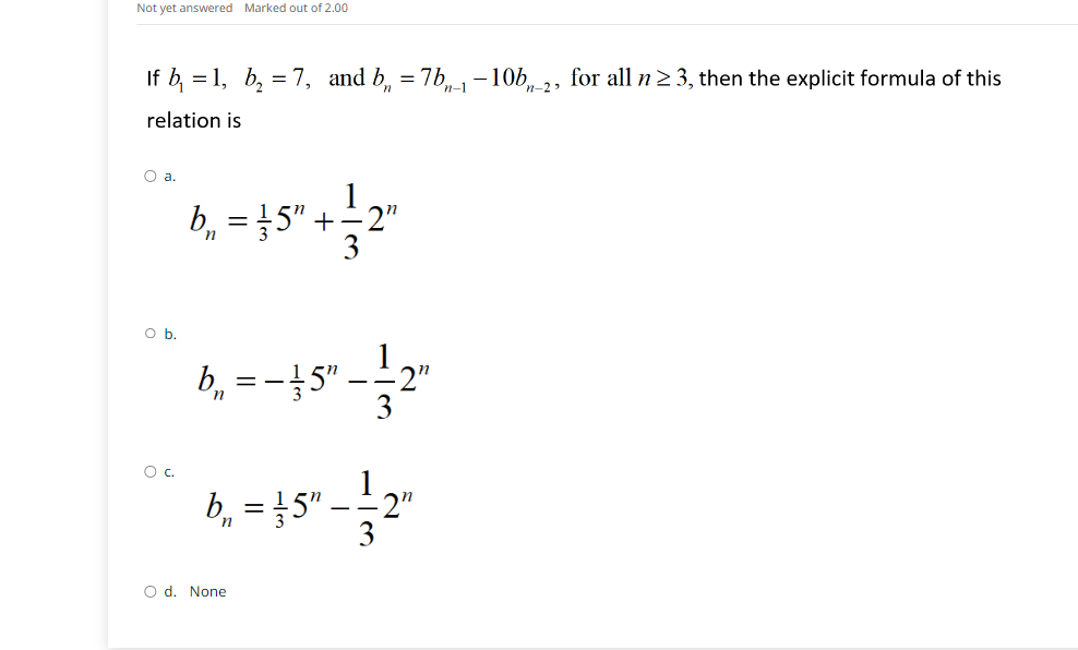 Solved If b1=1,b2=7, ﻿and bn=7bn-1-10bn-2, ﻿for all n≥3, | Chegg.com
