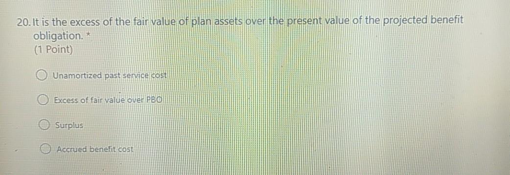 Solved 16. Past and current service cost are some of the | Chegg.com