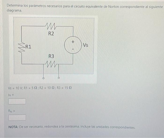 Solved Determina los parámetros necesarios para el circuito | Chegg.com