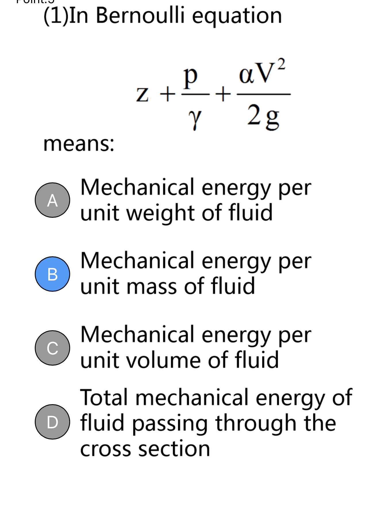 Solved (1)In Bernoulli equationz+pγ+αV22(g)means:Mechanical | Chegg.com