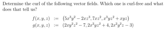 Solved Determine the curl of the following vector fields. | Chegg.com