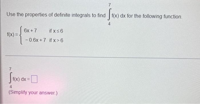 Solved Use the properties of definite integrals to find | Chegg.com