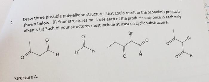 Solved Draw three possible poly-alkene structures that could | Chegg.com