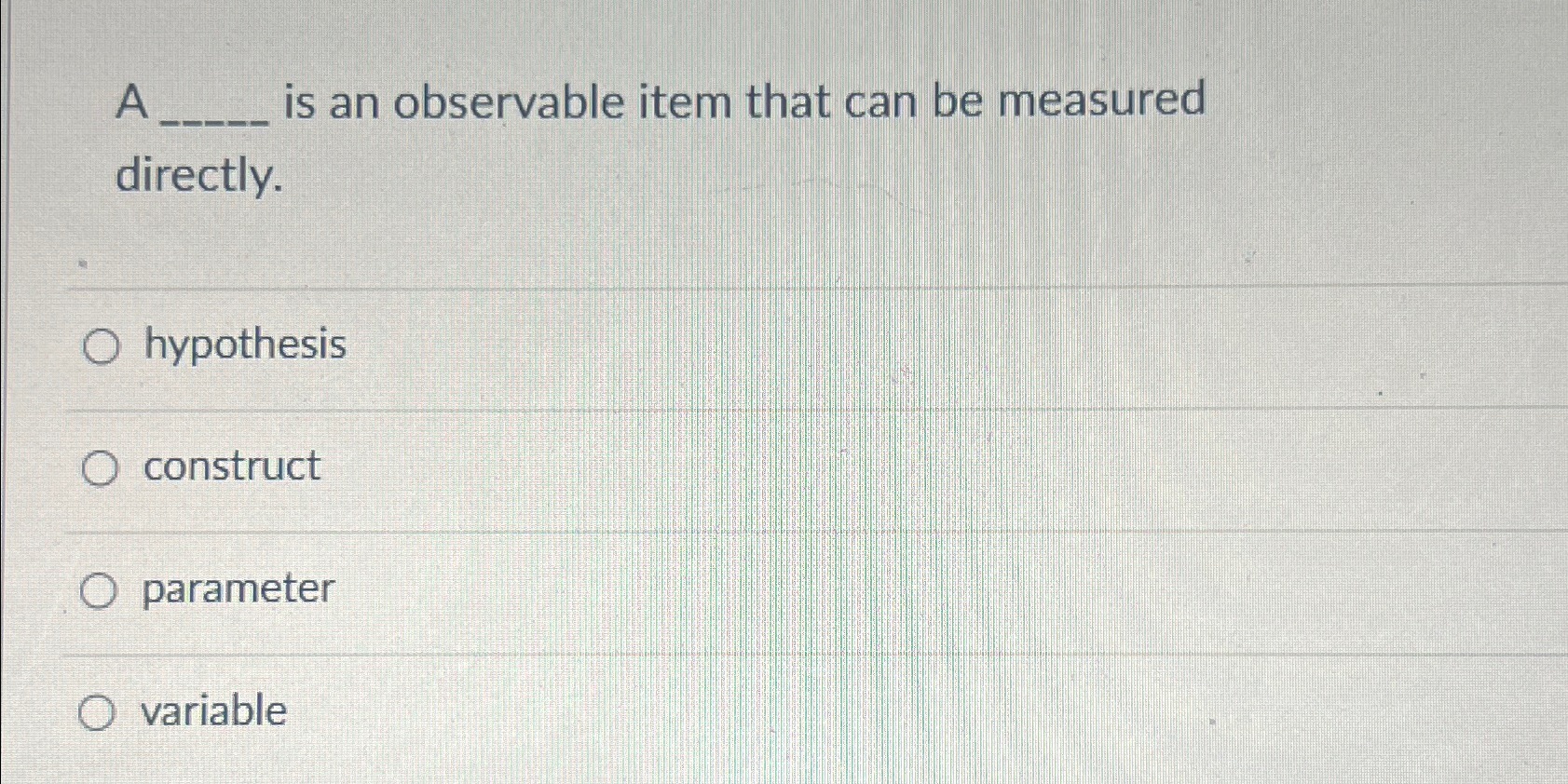Solved A is an observable item that can be measured | Chegg.com