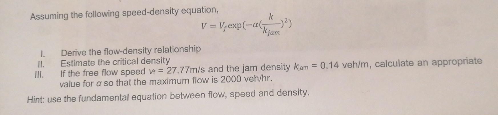 Solved k Assuming the following speed-density equation, V = | Chegg.com