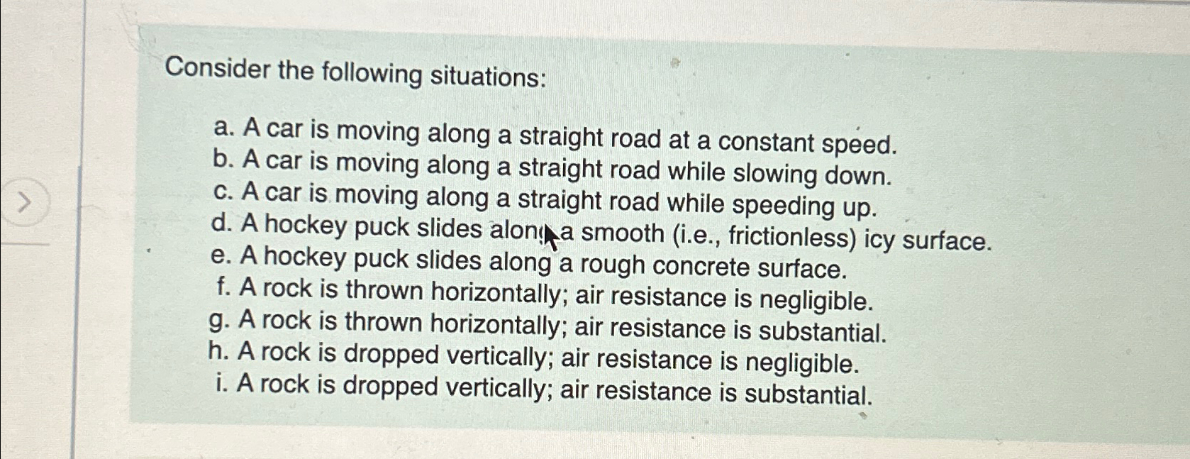 Solved Consider the following situations:a. ﻿A car is moving | Chegg.com