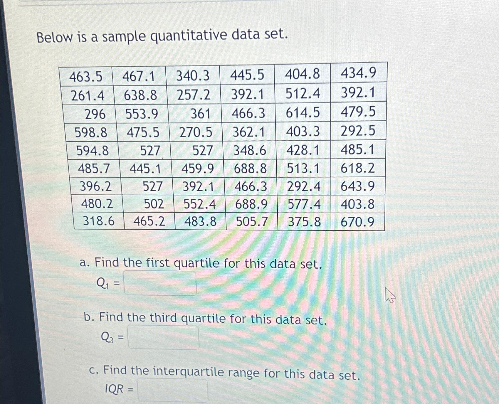 Solved Below is a sample quantitative data | Chegg.com