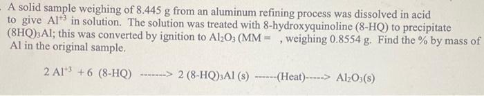 Solved A solid sample weighing of 8.445 g from an aluminum | Chegg.com