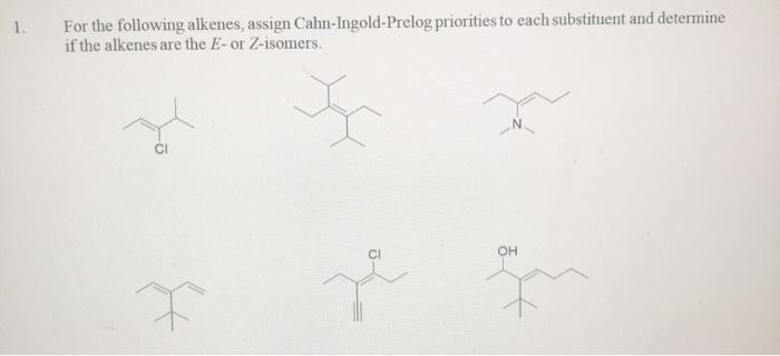 Solved 1. For the following alkenes, assign | Chegg.com