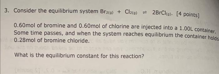 Solved Consider the equilibrium system Br2(g) + Cl2(g) ⇌ | Chegg.com