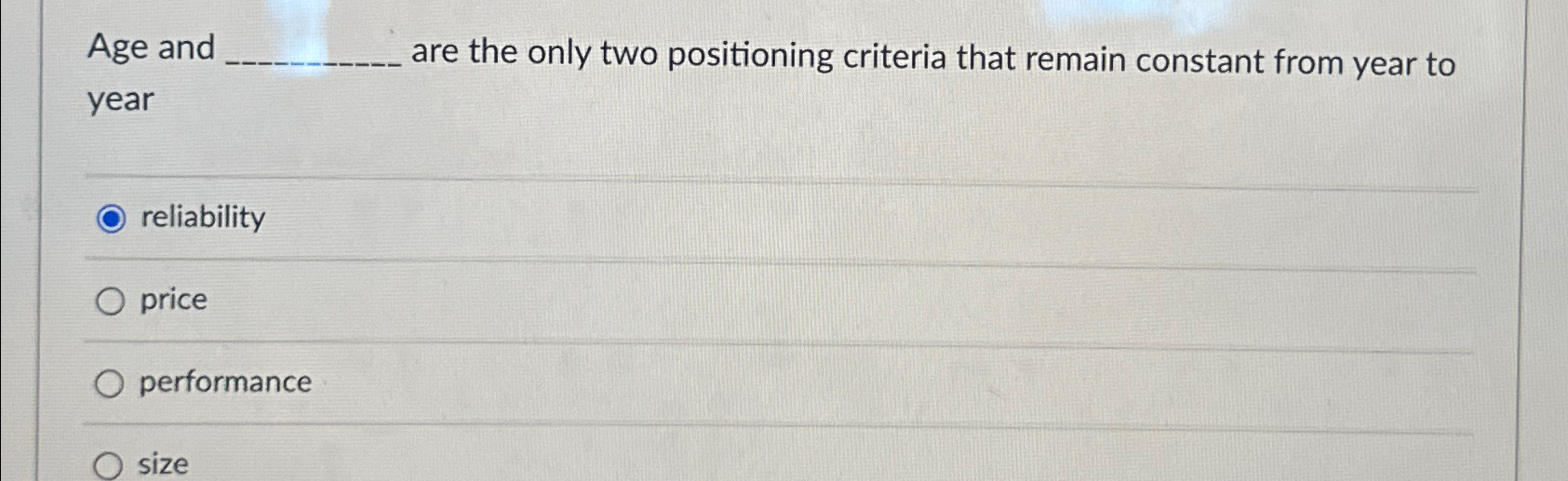 Solved Age and are the only two positioning criteria that | Chegg.com