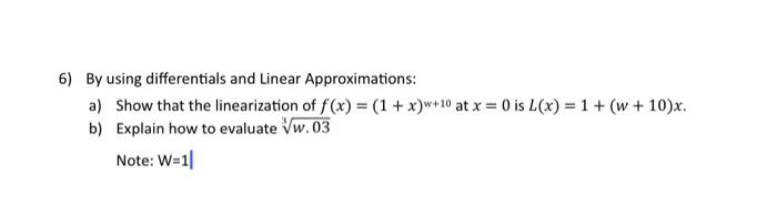 Solved 6) By using differentials and Linear Approximations: | Chegg.com