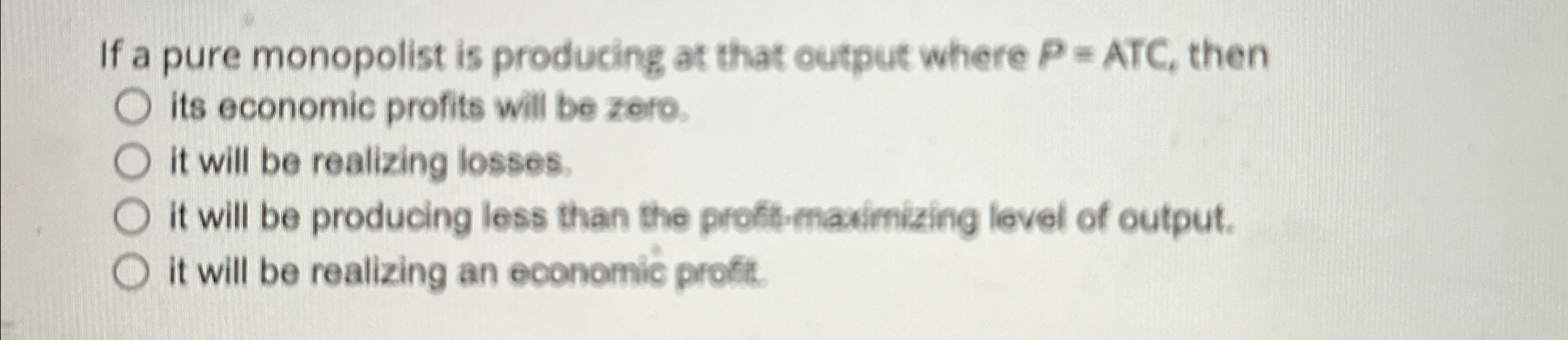 Solved If a pure monopolist is producing at that output | Chegg.com