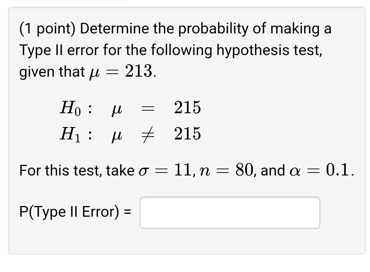 Solved (1 point) Determine the probability of making a Type | Chegg.com
