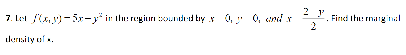 Solved Let f(x,y)=5x-y2 ﻿in the region bounded by x=0,y=0, | Chegg.com