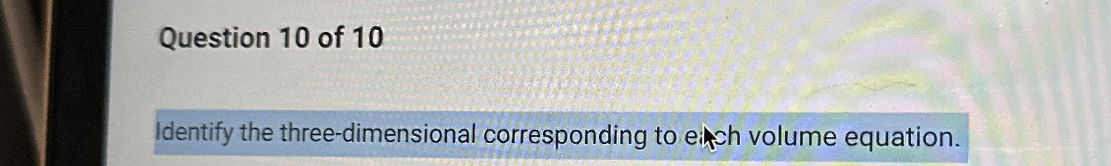 Question 10 ﻿of 10Identify the three-dimensional | Chegg.com