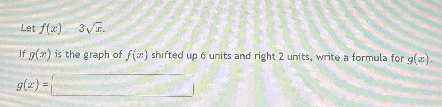 Solved Let f(x)=3x2If g(x) ﻿is the graph of f(x) ﻿shifted up | Chegg.com