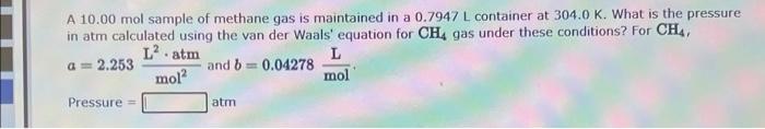 Solved A 10.00 mol sample of methane gas is maintained in a | Chegg.com